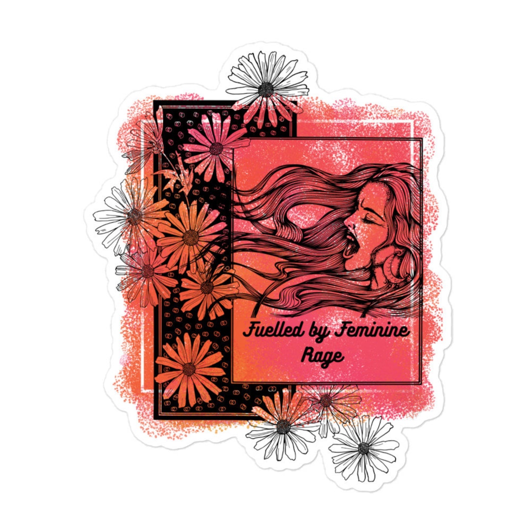 Fuelled by Feminine Rage Sticker: Angry Woman Yelling Flowers Decal ...