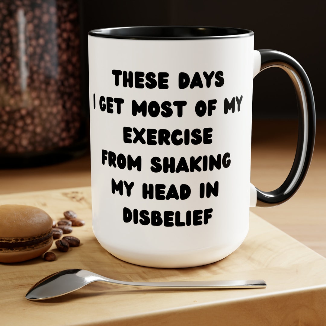 Most of My Exercise, Sarcastic Mug, Funny Coffee Mug, Mugs With Sayings ...