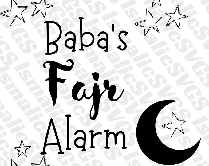 Baba's Fajr Alarm SVG, Baby Svg, Mom Dad Svg, Toddler Svg, Kid Svg ...