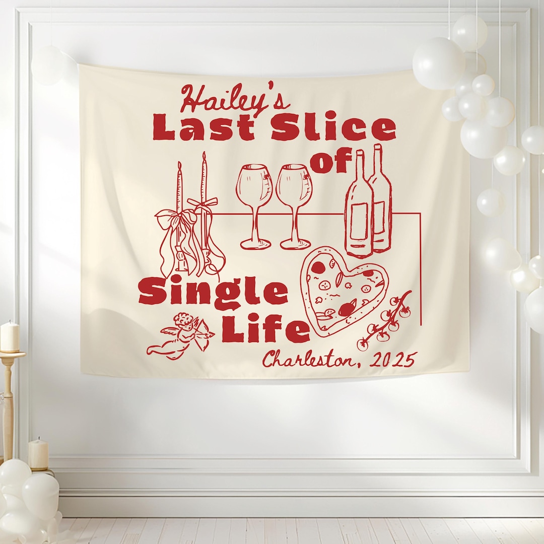 Last Slice of the Single Life Banner, Italian Bachelorette Party Decor ...