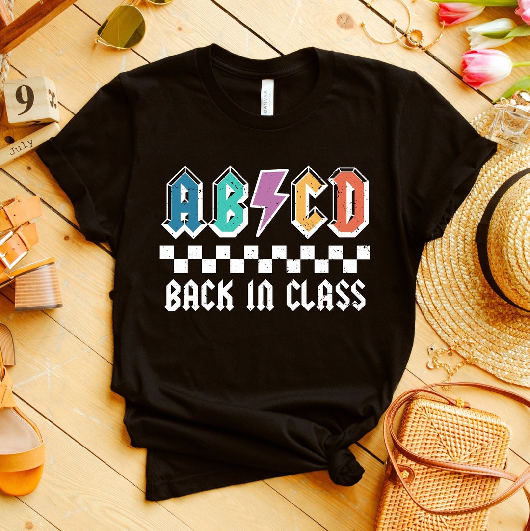 Abcd Back in Class Abcd Back to School Abcd Teacher Shirt Abcd Rock ...