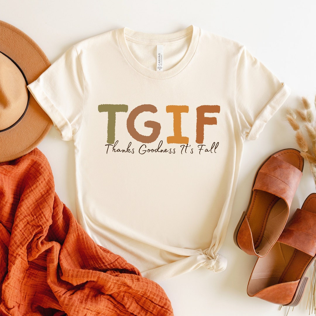 TGIF Fall Shirt, Thank Goodness It's Fall Sweatshirt, Fall Vibes Shirt ...