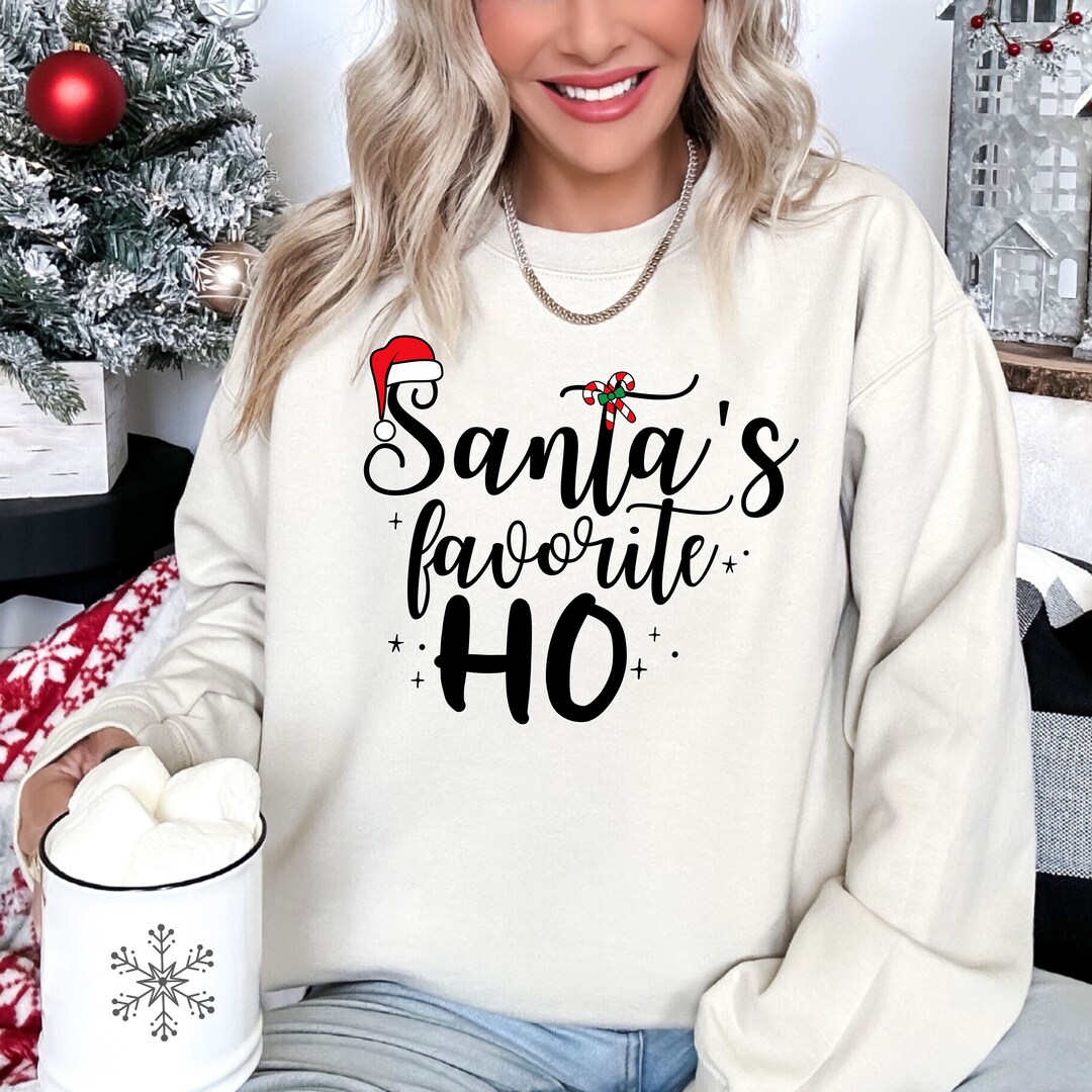 Santa's Favorite Ho Sweatshirt Funny Holiday Sweater for Women Funny ...