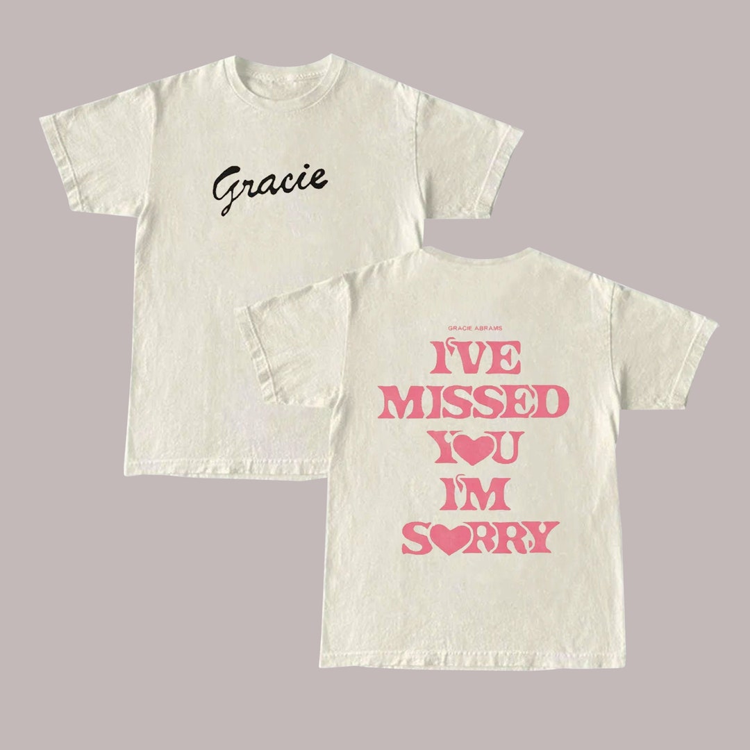 2 Sided Gracie Abrams Ive Missed You Im Sorry Merchgracie Etsy