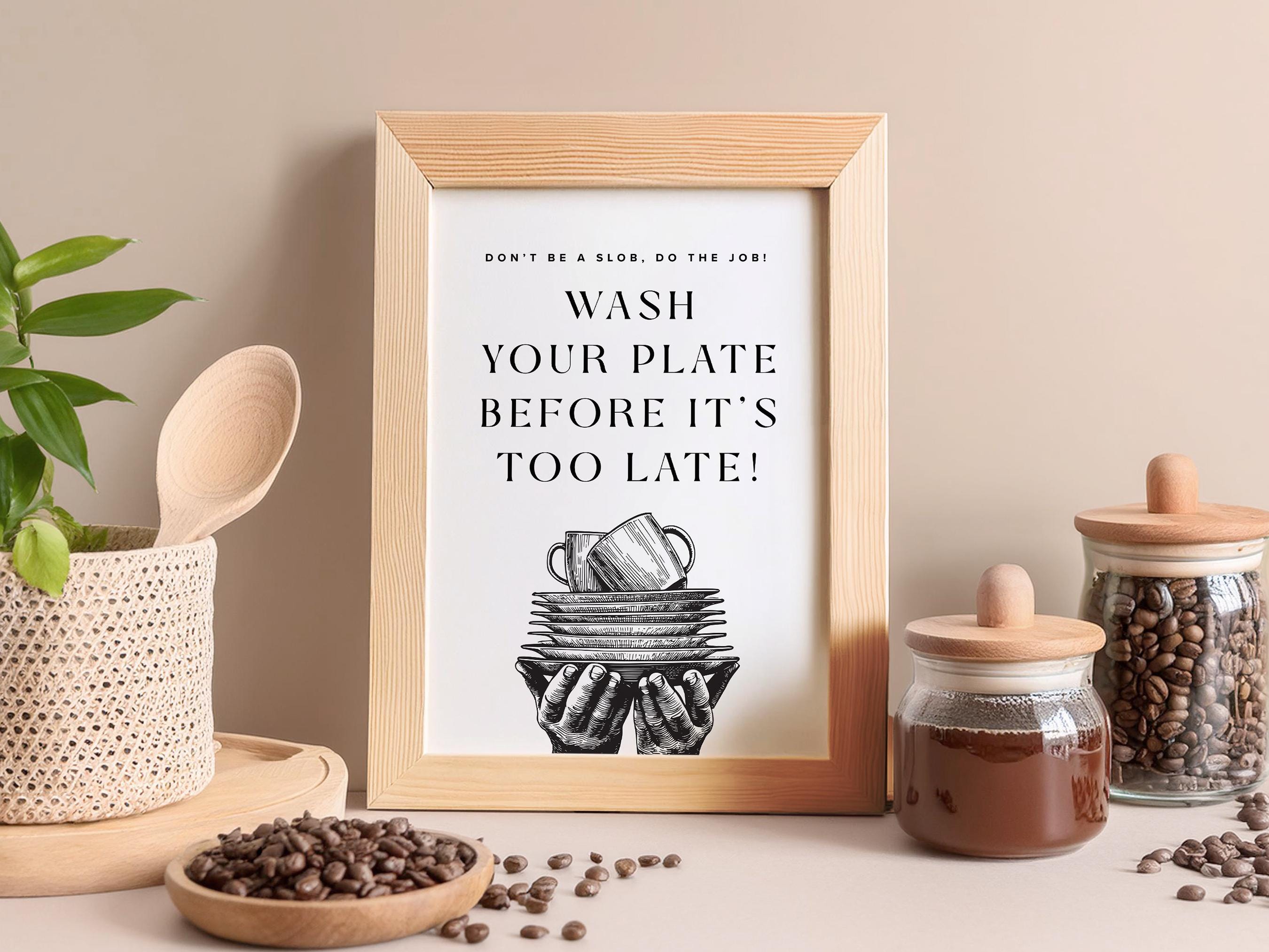 Wash Your Plate Kitchen Sign Funny Kitchen Art Digital Download Etsy