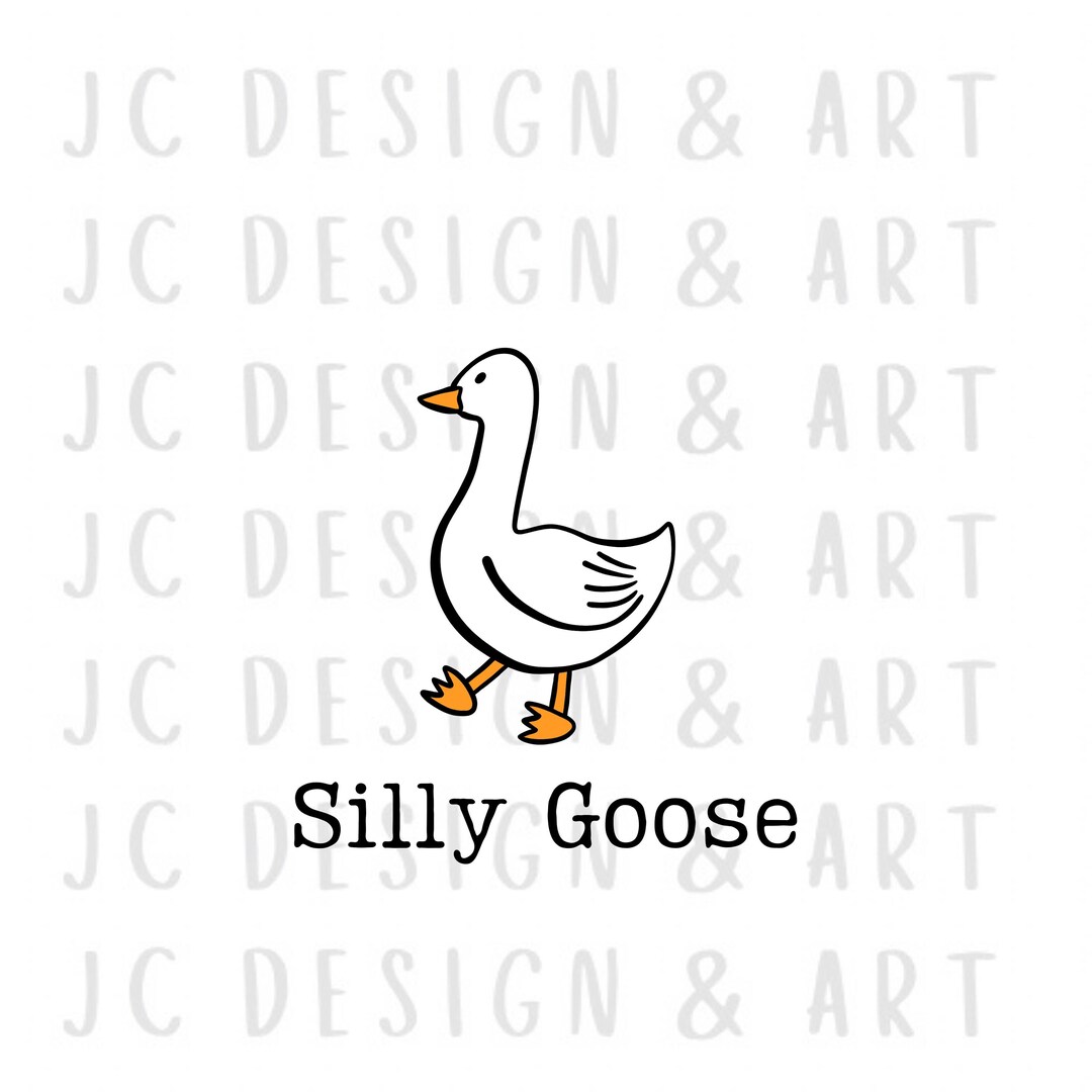 Silly Goose SVG, PNG, JPG - Digital Download - Etsy