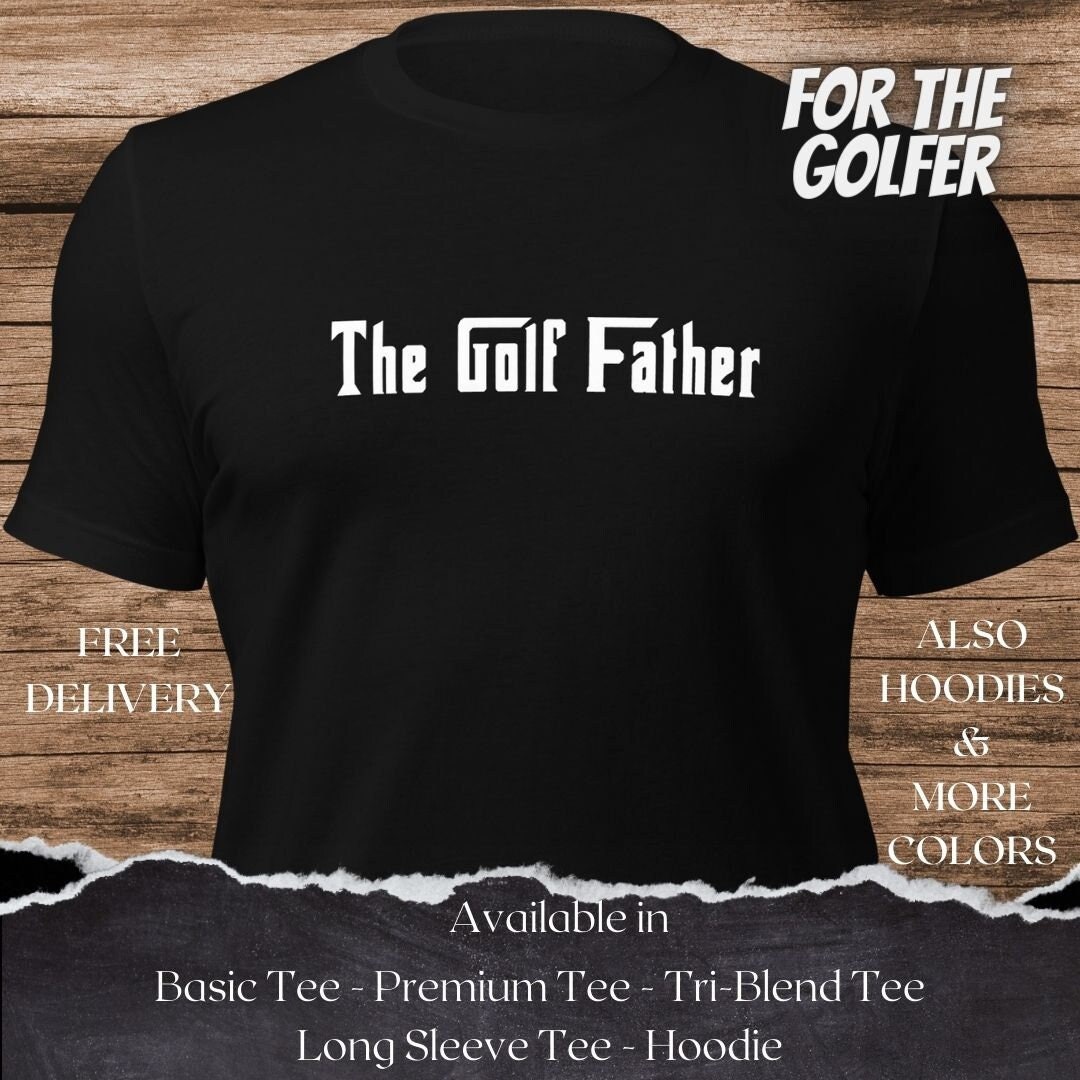 The Golf Father Golf Tshirt and Hoodie is a Creative Golf Graphic ...