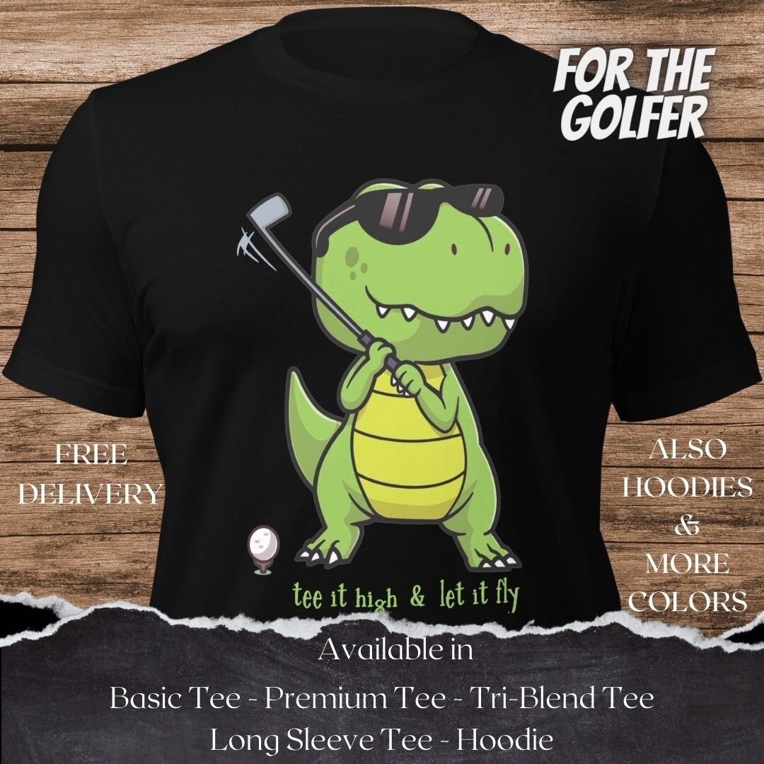 Tee It High and Let It Fly Golf Tshirt and Hoodie is a Creative Golf ...