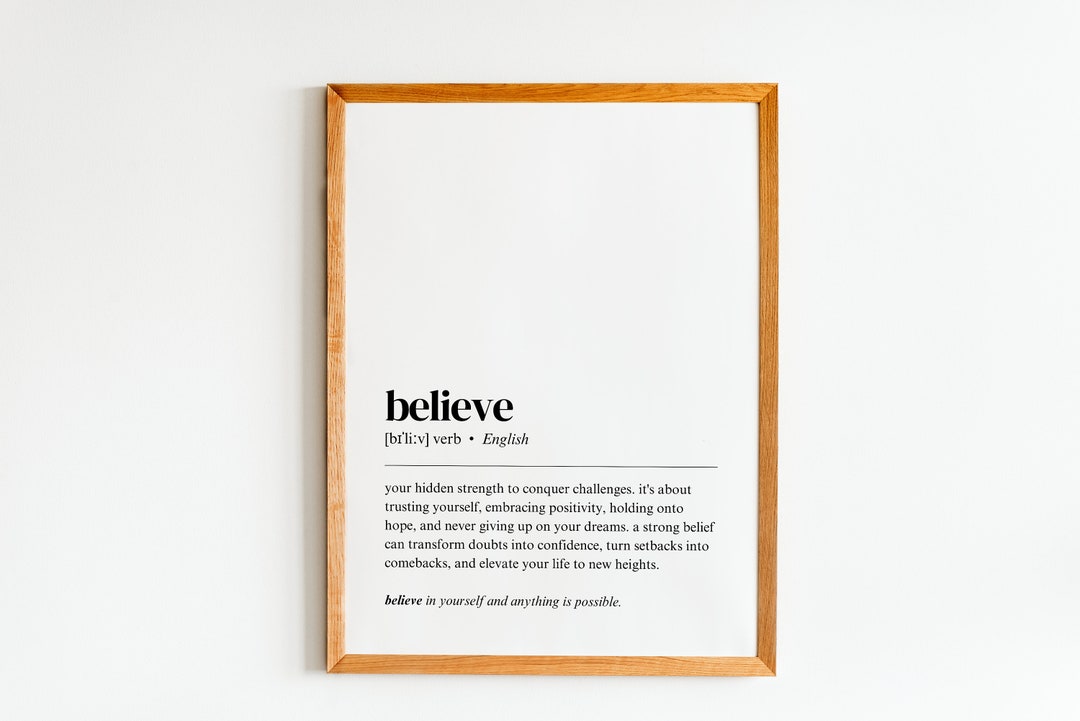 Believe Definition Print | Believe Poster | Bedroom Wall Art | Believe ...