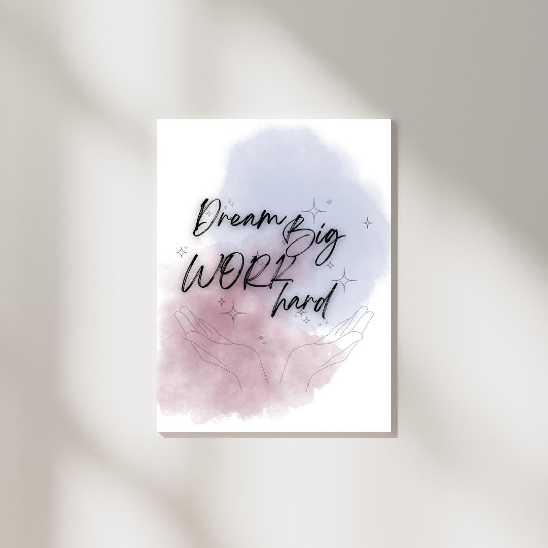Dream Big Work Hard | Printable Motivational Quote Wall Art | Instant ...