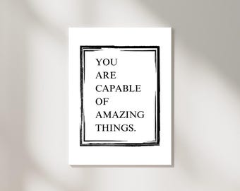 You Are Capable of Amazing Things Digital Print – Motivational Wall Art ...