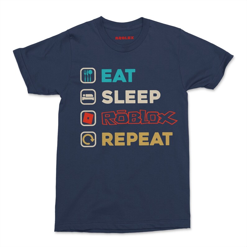 ROBLOX Eat Sleep Repeat T-shirt Kids & Adult Sizes Multiple Colours ...