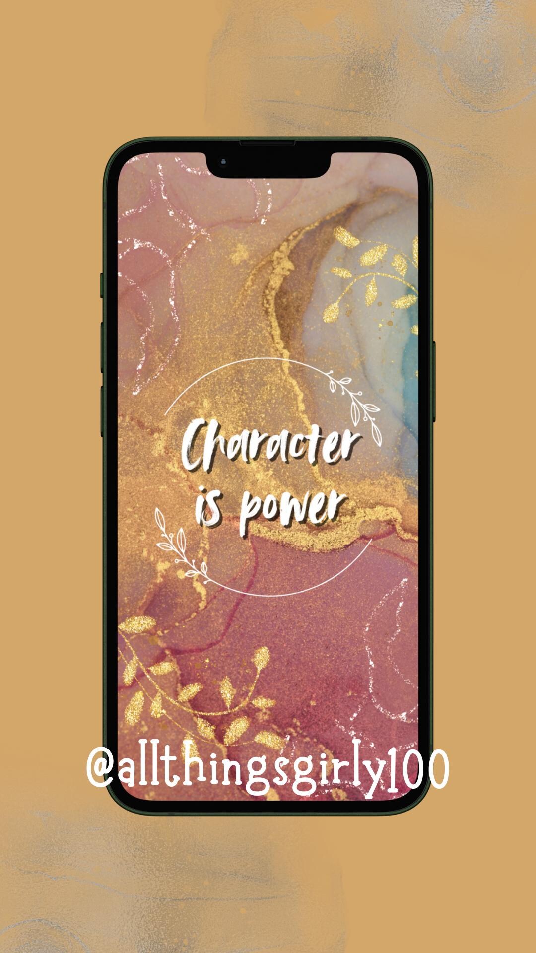 Character is Power Phone Wallpaper - Etsy