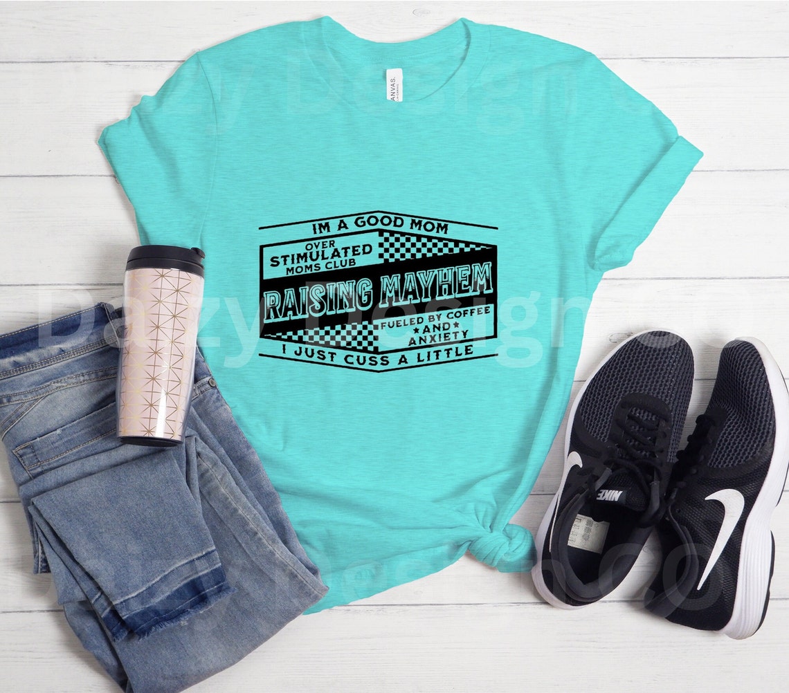 Good Mom Raising Mayhem SVG Overstimulated Moms Club - Etsy