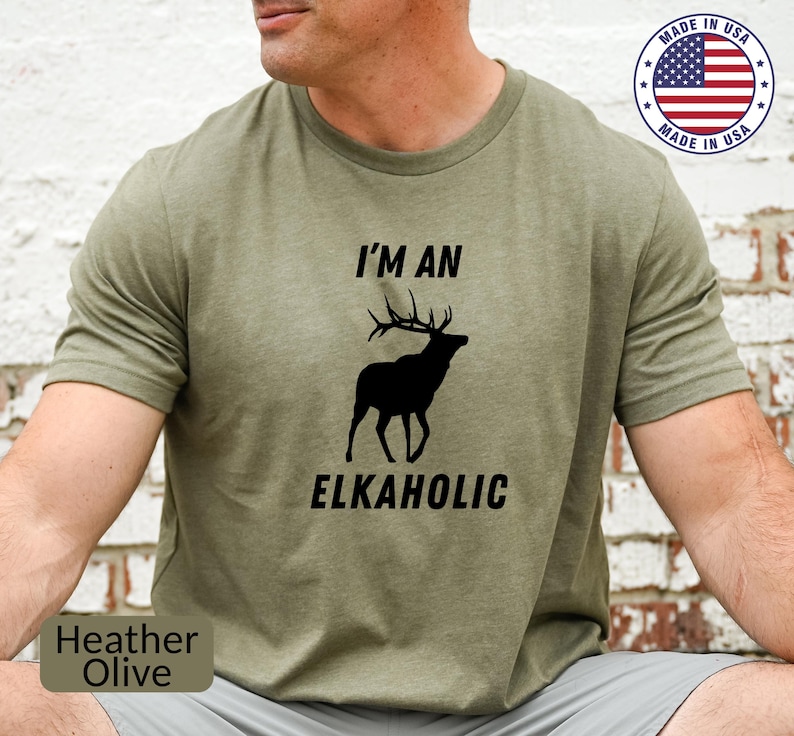 I'm an Elkaholic Shirt, Bull Elk, Big Game Hunting, Elk Hunting ...