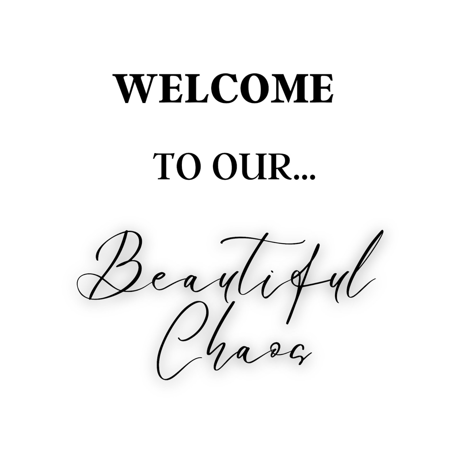 Welcome to Our Beautiful Chaos Sign, Family, Kids, Sign, Gift, Custom ...