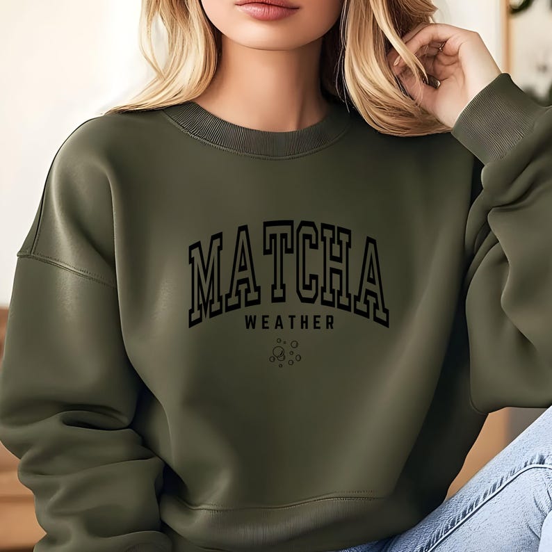 Matcha Weather Sweatshirt: Cozy Green Tea Lover Pullover - Etsy UK
