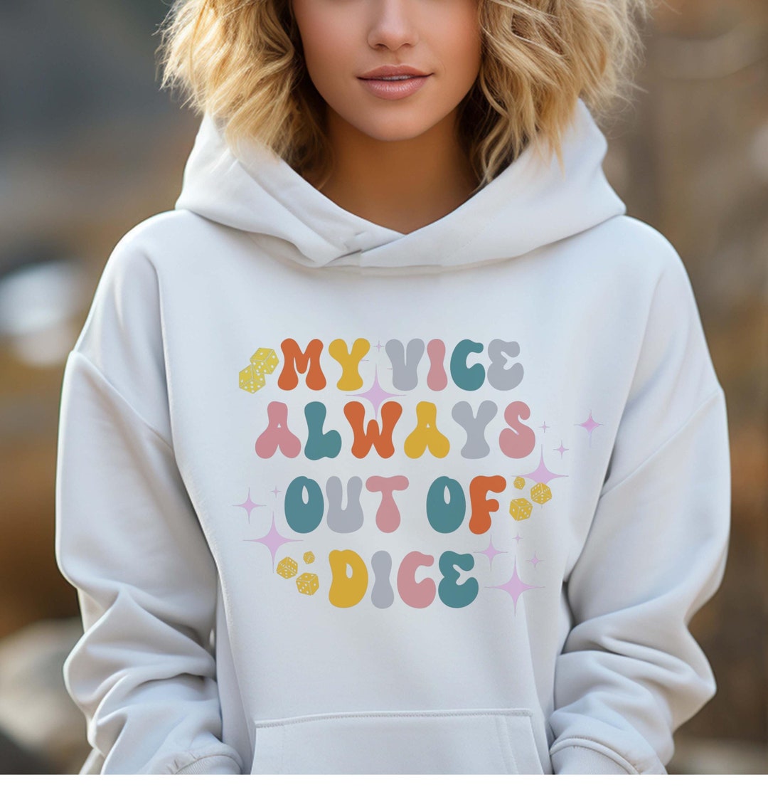 Funny Gamer Hoodie, "my Vice is Always Out of Dice" - Etsy