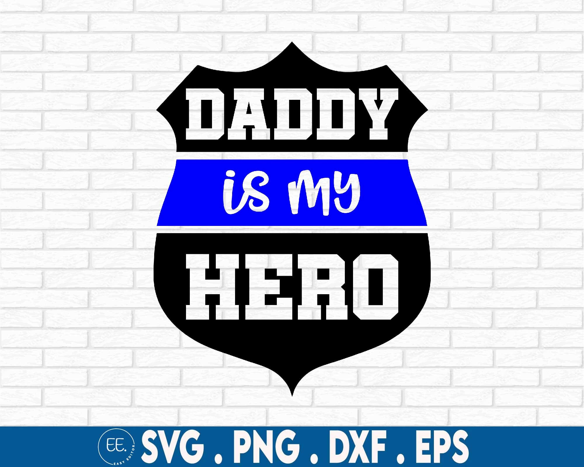 Daddy is My Hero SVG Police Officer SVG Police Hero SVG - Etsy Canada
