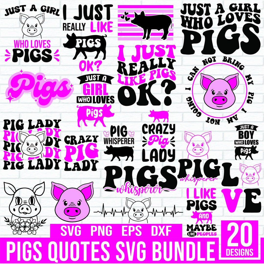 Pigs Quotes Svg Bundle, Pigs Svg Bundle, Pig Svg, Pig Png, Pig Cricut ...