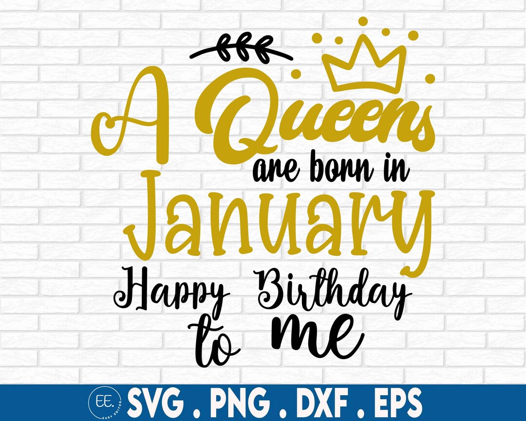Una reina nació en enero SVG, Reina svg, Reina png, Cumpleaños SVG ...
