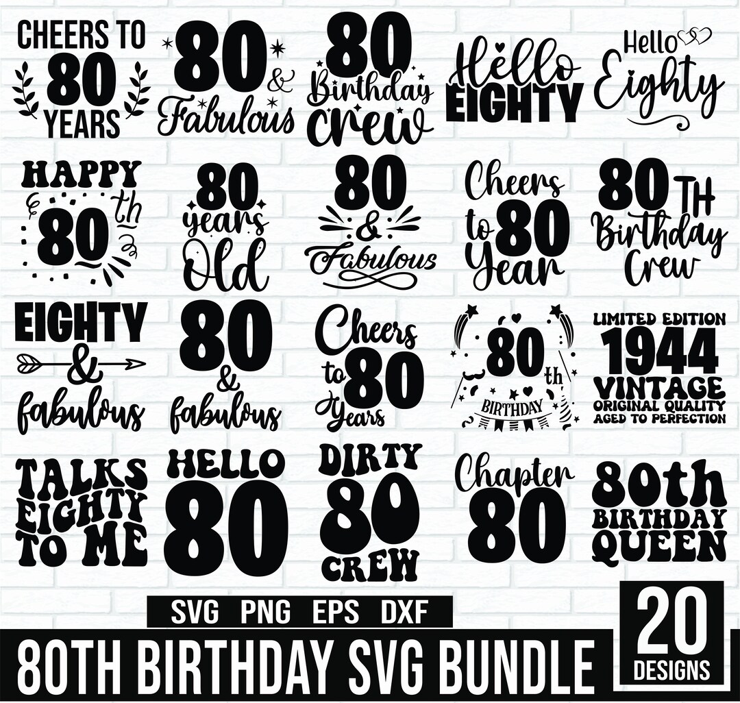 80th Birthday Svg Bundle, Hello Eighty Svg, 80 and Fabulous SVG ...