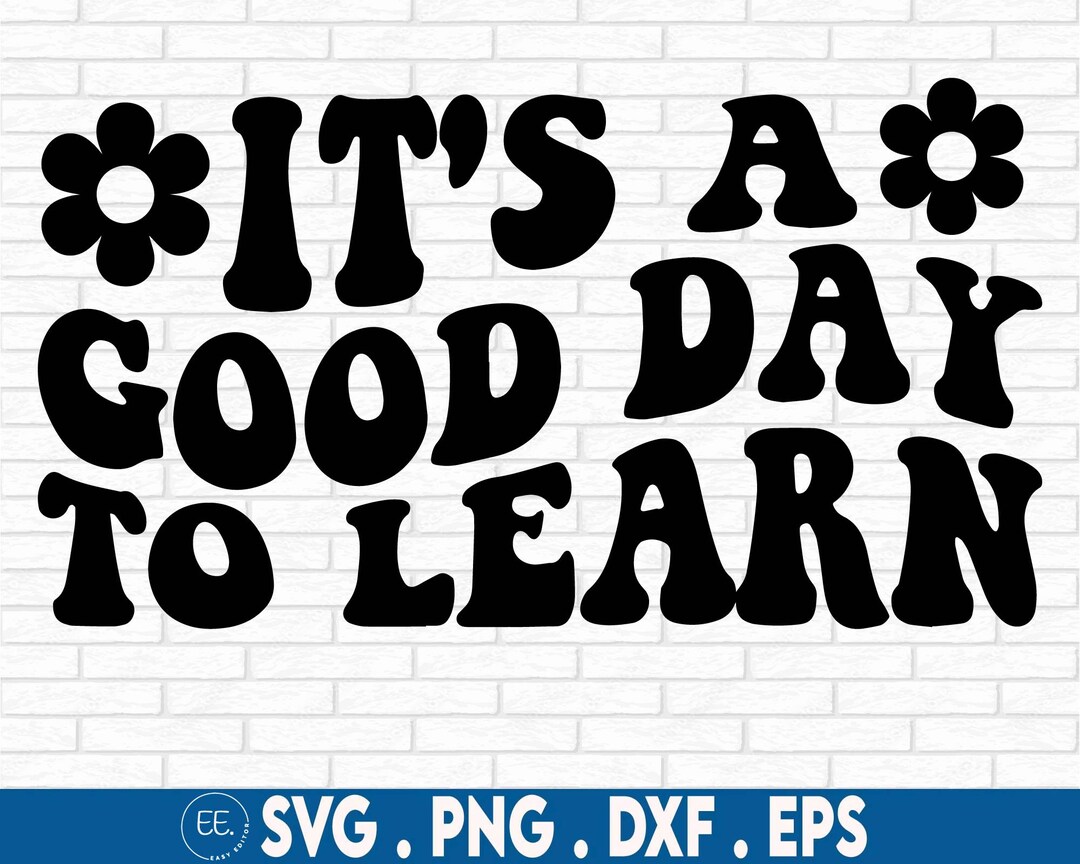 It's a Good Day to Learn SVG, Teacher SVG, Teacher Shirt SVG, Teacher ...