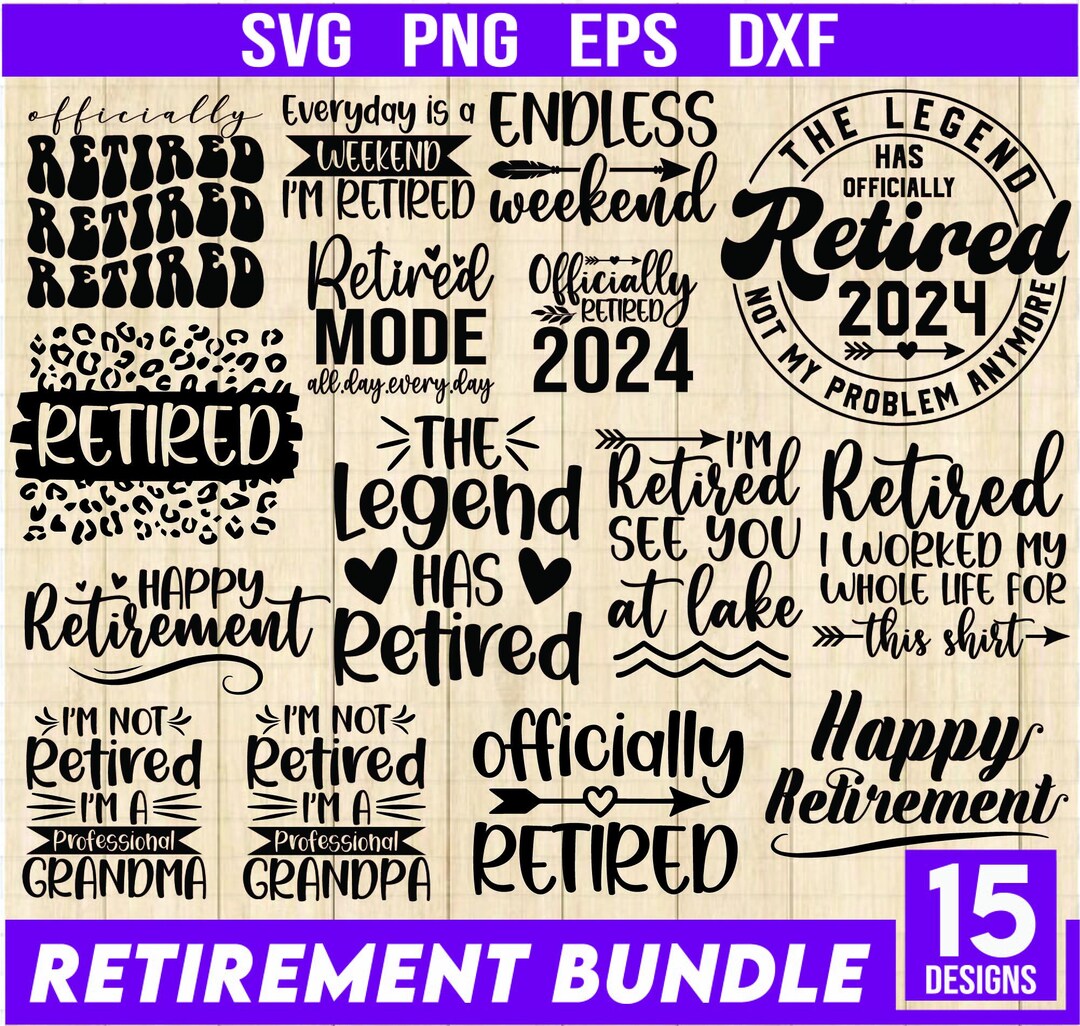 Retirement Svg Bundle, Officially Retired Svg, Retirement Saying Svg ...
