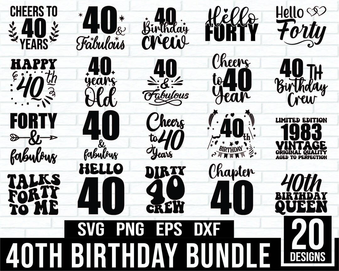 40th Birthday SVG Bundle, 40th Birthday Png, 40 Birthday Svg, Hello 40 Svg, Forty Svg, 40th ...