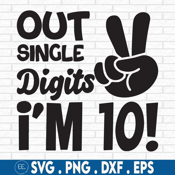 Peace Out Single Digits Im Ten Svg - Etsy