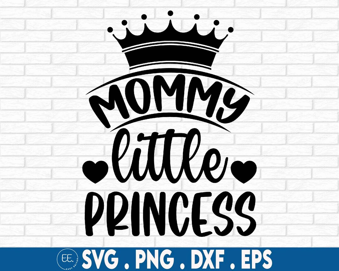 Mommy's Little Princess SVG, Cricut Silhouette Files, Little Princess ...