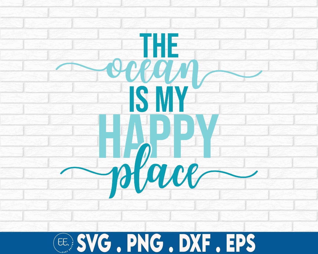 The Ocean is My Happy Place SVG, Summer Svg, Beach Svg, Ocean Svg ...