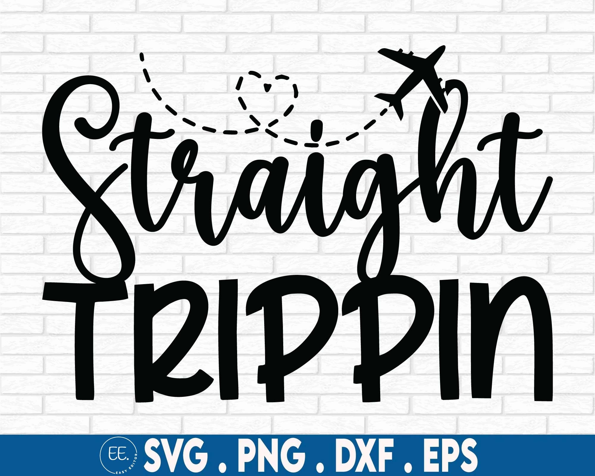 Straight Trippin SVG Straight Trippin SVG Travel Svg - Etsy