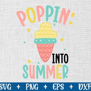 Poppin' Into Summer SVG Summer Svg School's Out - Etsy