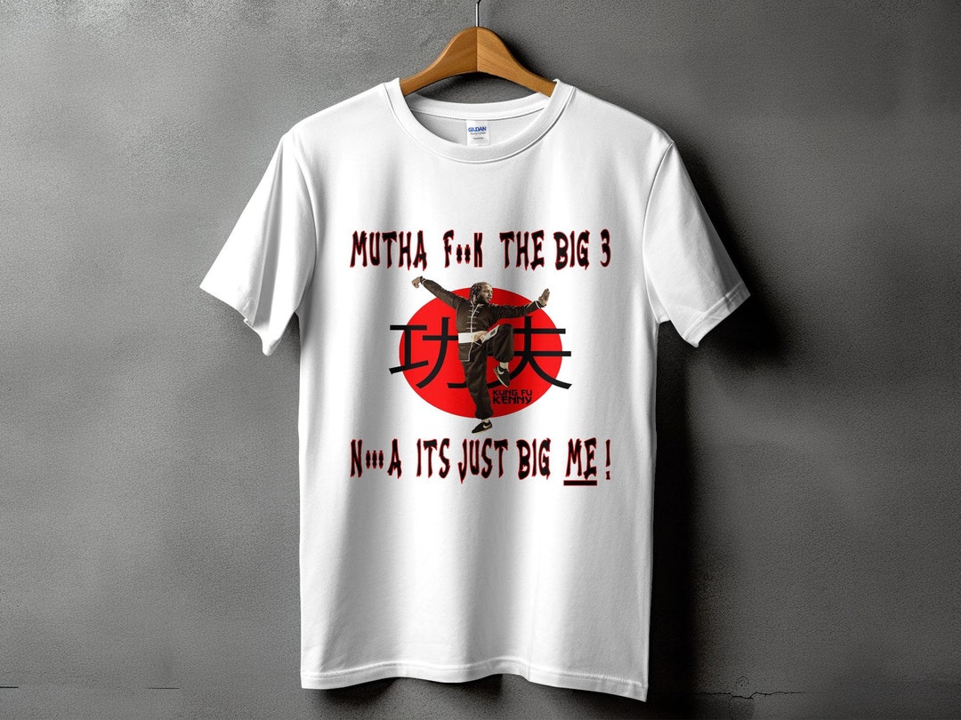 The Big 3 T-shirt, Kung Fu Kenny Graphic Tee, Men's Women's Unisex ...