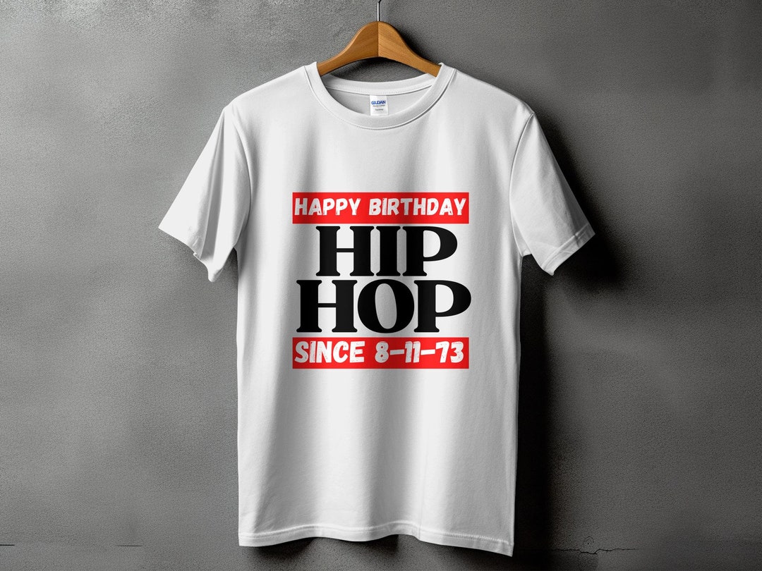 Happy Birthday Hip Hop T-shirt, Retro Music Lover Tee, Since 8-11-73 ...