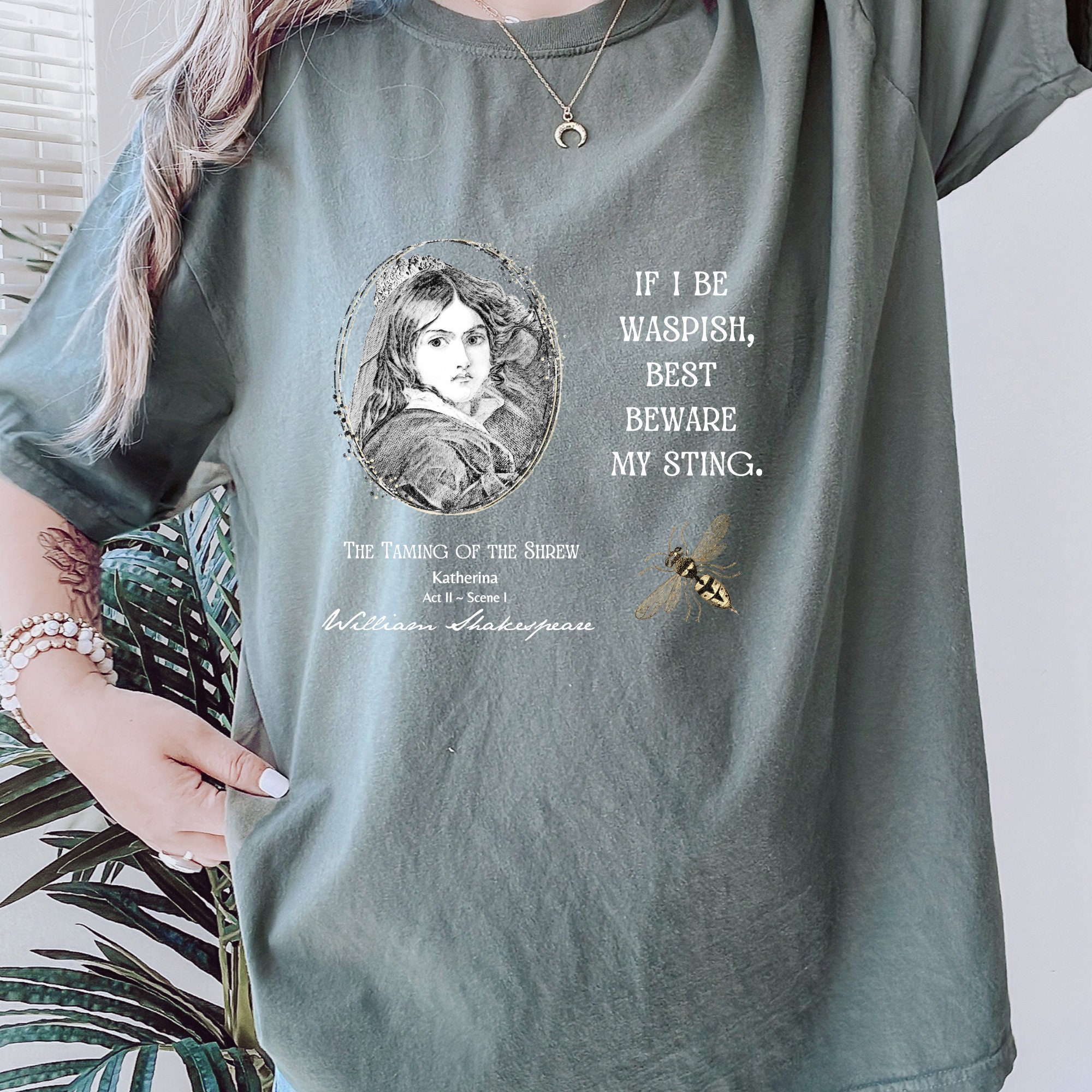 Feminist Shakespeare Quote T-shirt: Best Beware My Sting Join Heroine ...