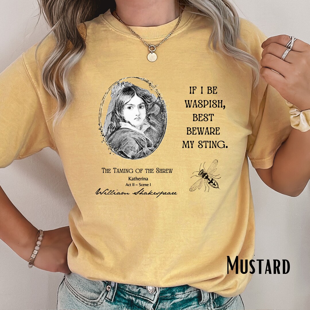 Feminist Shakespeare Quote T-shirt: Best Beware My Sting Join Heroine ...