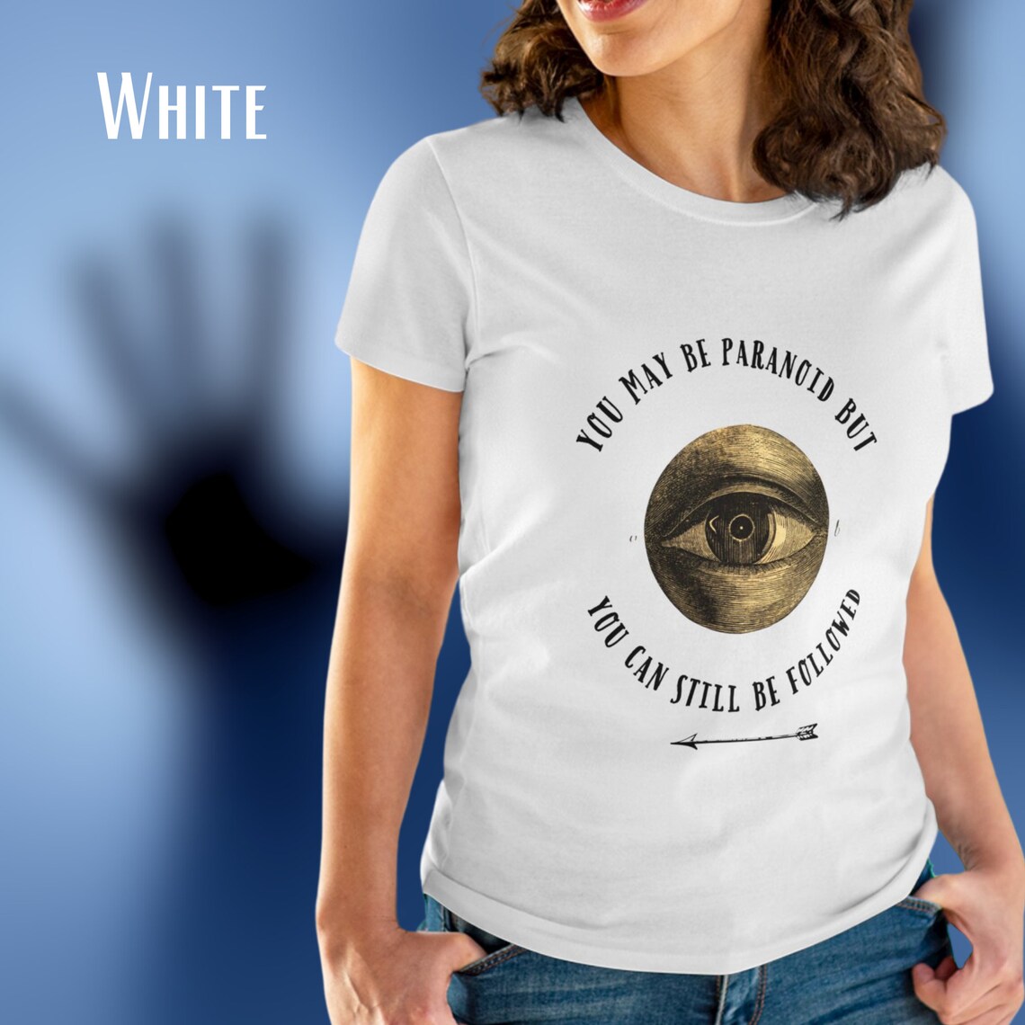 Paranoia Pun Tee: You Can Still Be Followed, Vintage Eye Design, Gift ...