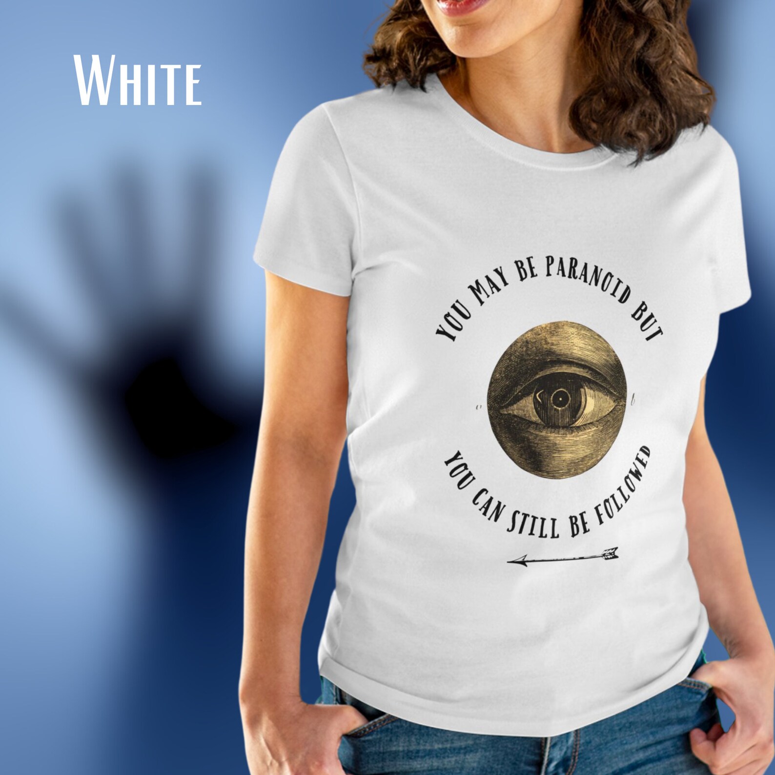 Paranoia Pun Tee: You Can Still Be Followed, Vintage Eye Design, Gift ...