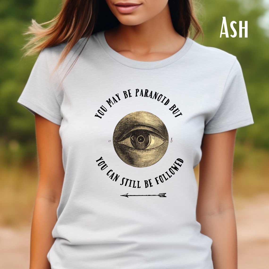 Paranoia Pun Tee: You Can Still Be Followed, Vintage Eye Design, Gift ...