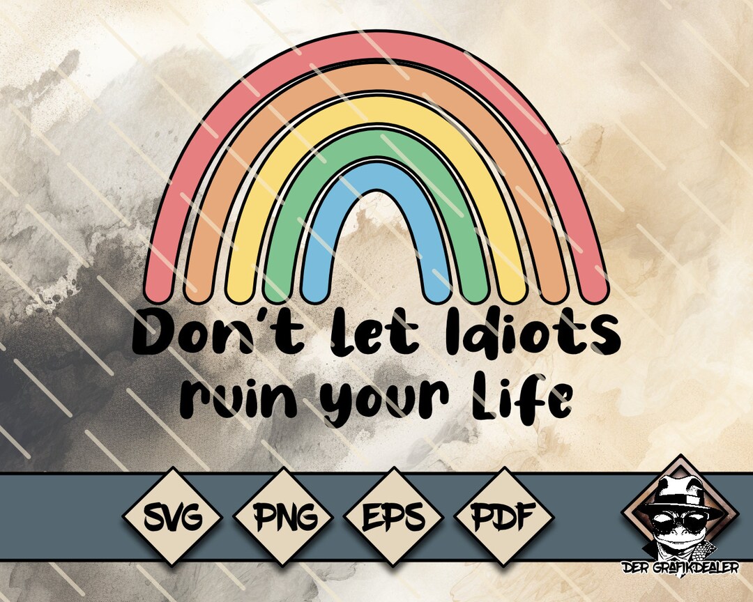Rainbow Plotter Design, Idiots, Rainbow, Digital, SVG, PNG, Saying ...