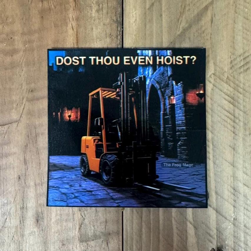 Dost Thou Even Hoist? Meme Sticker | Construction Humor | the Frog Mage ...