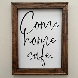 Come Home Safe Framed Canvas Sign - Etsy