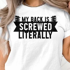 Spinal Fusion Svg Png, My Back is Screwed Literally Svg, Bionic Spine ...