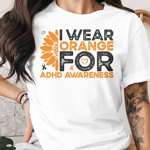 I Wear Orange for ADHD Awareness Sunflower Svg, Orange Ribbon Svg ...