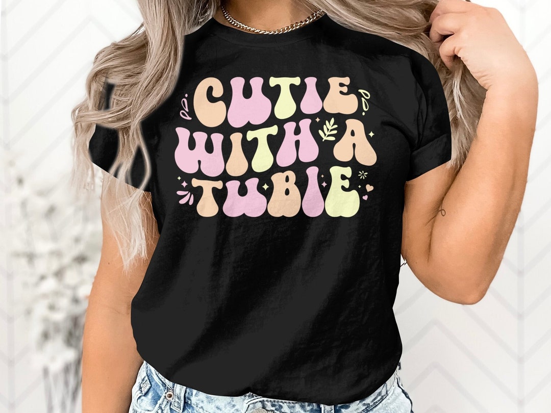 Tubie Svg Png, Cutie With A Tubie Svg, Feeding Tube Awareness Svg ...