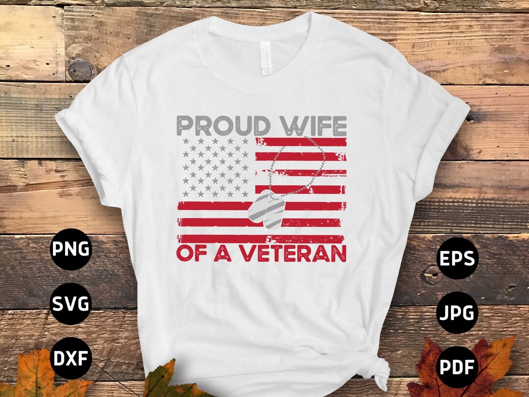 Veteran Wife Svg Png, Veterans Day Svg Png, Proud Wife of a Veteran Svg ...