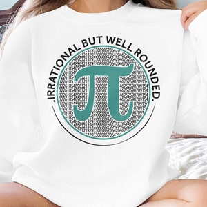 Pi Day Svg Png, Irrational but Well Rounded Svg, Funny Math Teacher Svg ...