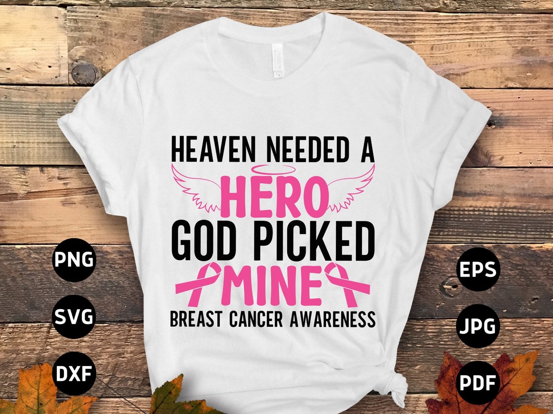 Breast Cancer Awareness Svg Png, Heaven Needed a Hero God Picked Mine ...